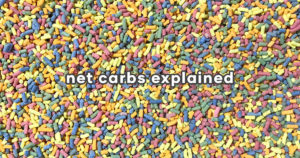 Net Carbs Explained (Important on the Keto or Low-Carb Diet)